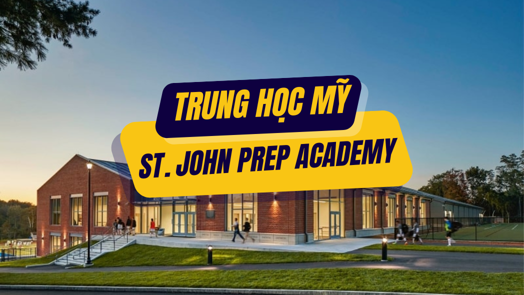 Du học Trung học Mỹ tại St. John Preparatory Academy