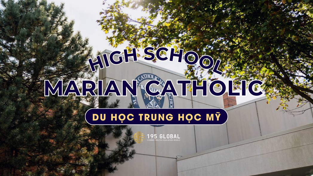 Khám phá trường trung học Mỹ Marian Catholic High School