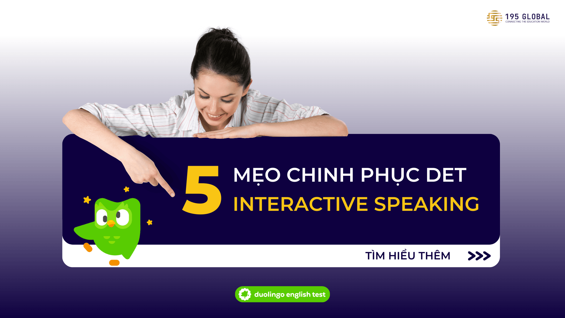 5 mẹo quan trọng chinh phục Interactive Speaking trong DET