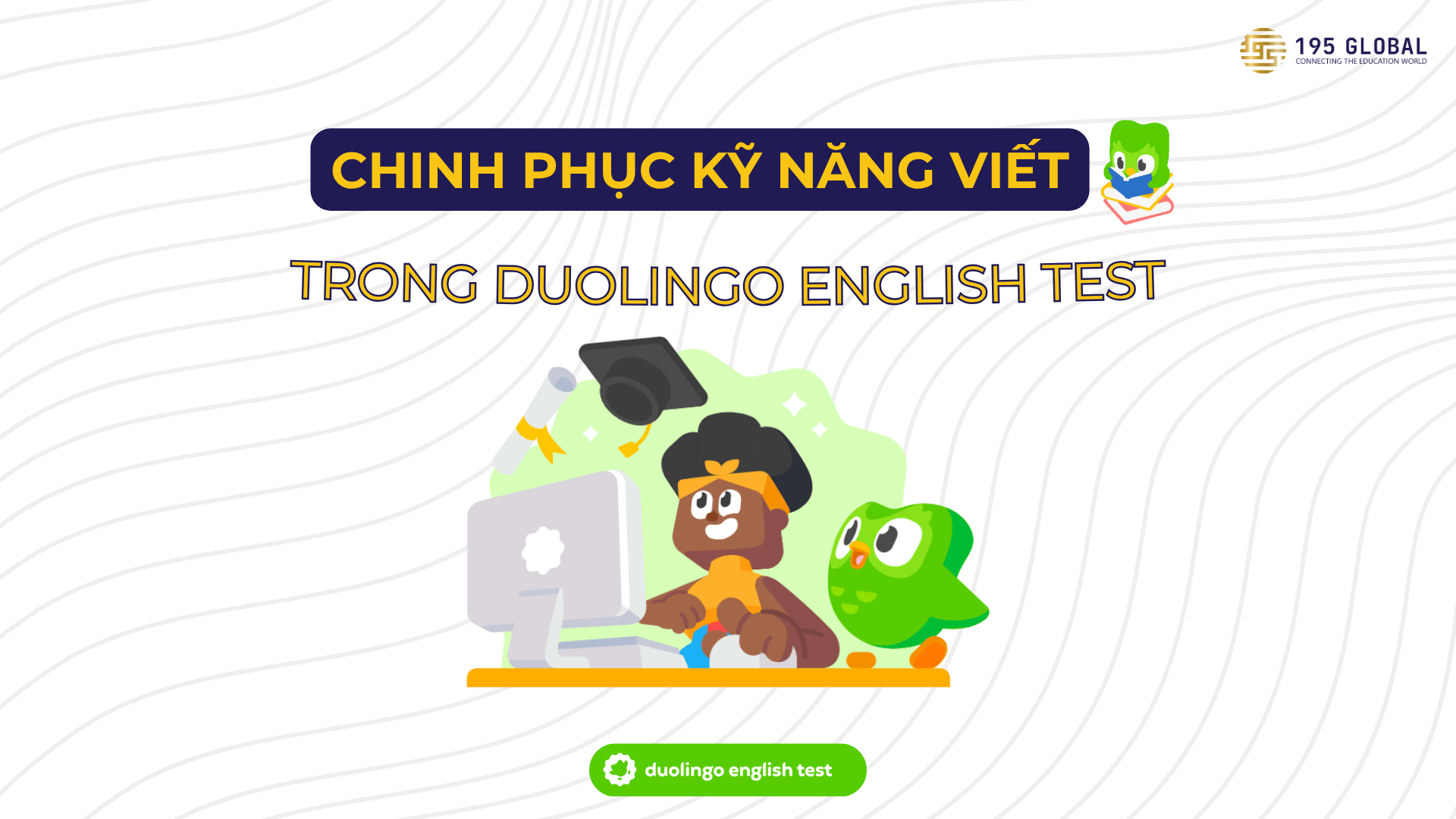 Chinh phục kỹ năng viết Duolingo English Test