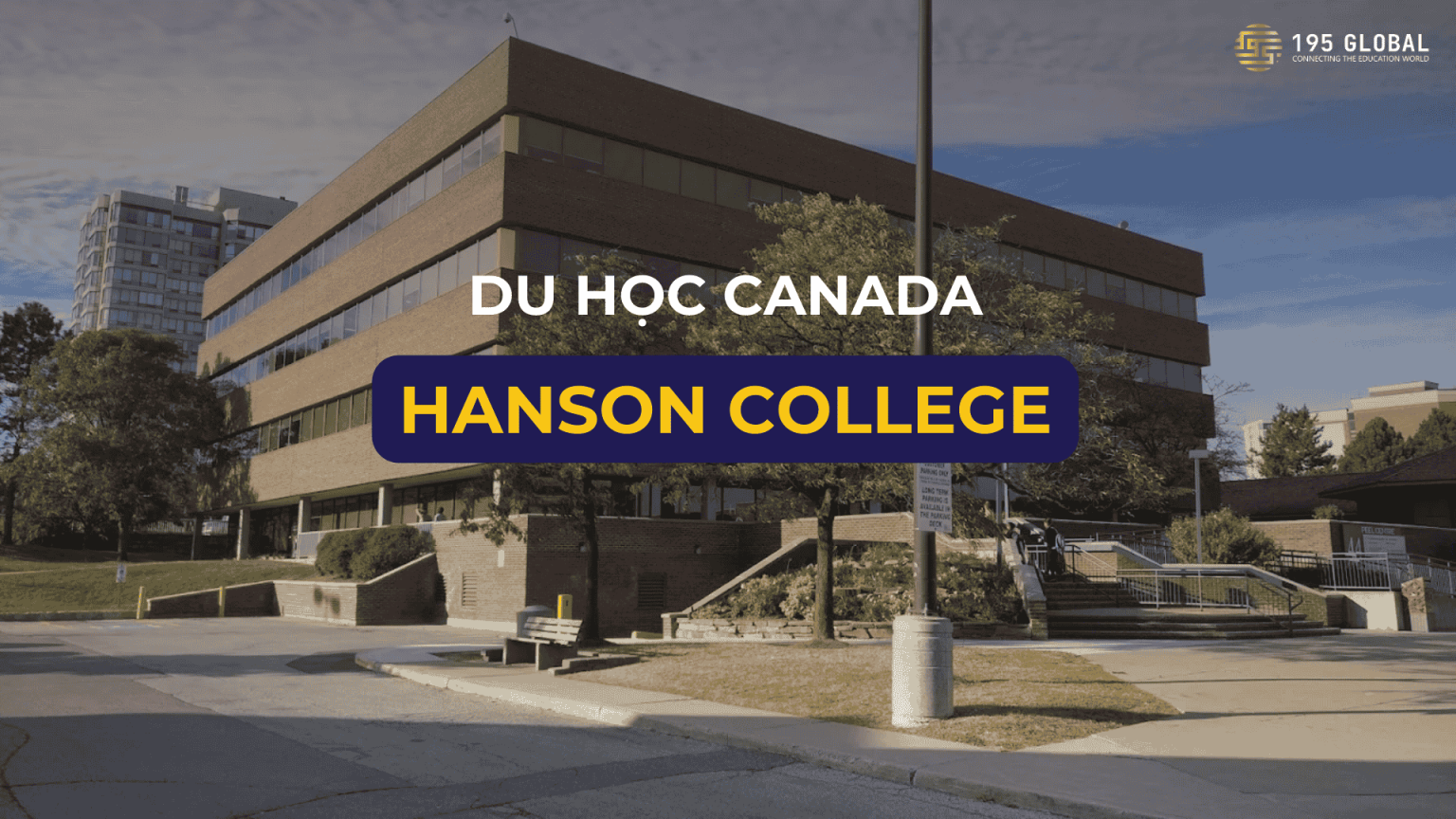 Hanson College: Du học với Lộ trình tối ưu tại Canada